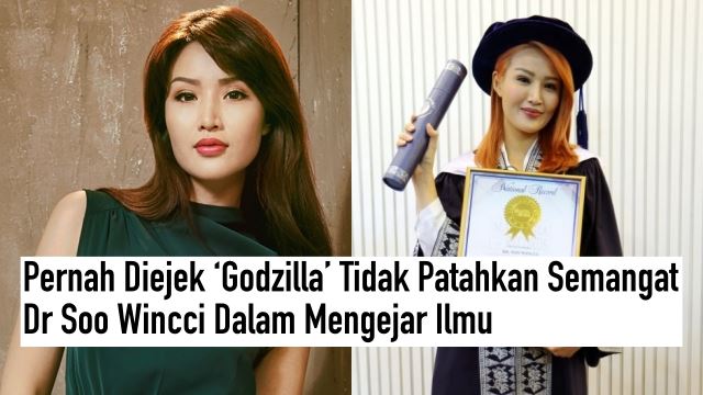 Pernah Diejek ‘Godzilla’ Tidak Patahkan Semangat Dr Soo Wincci Dalam ...